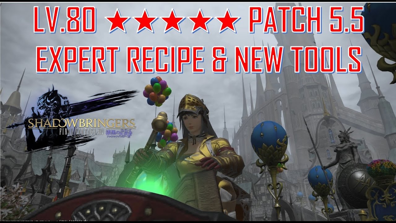 Final Fantasy XIV - Lv.80 ★★★★★ Expert Recipe, New Tools Overview ...