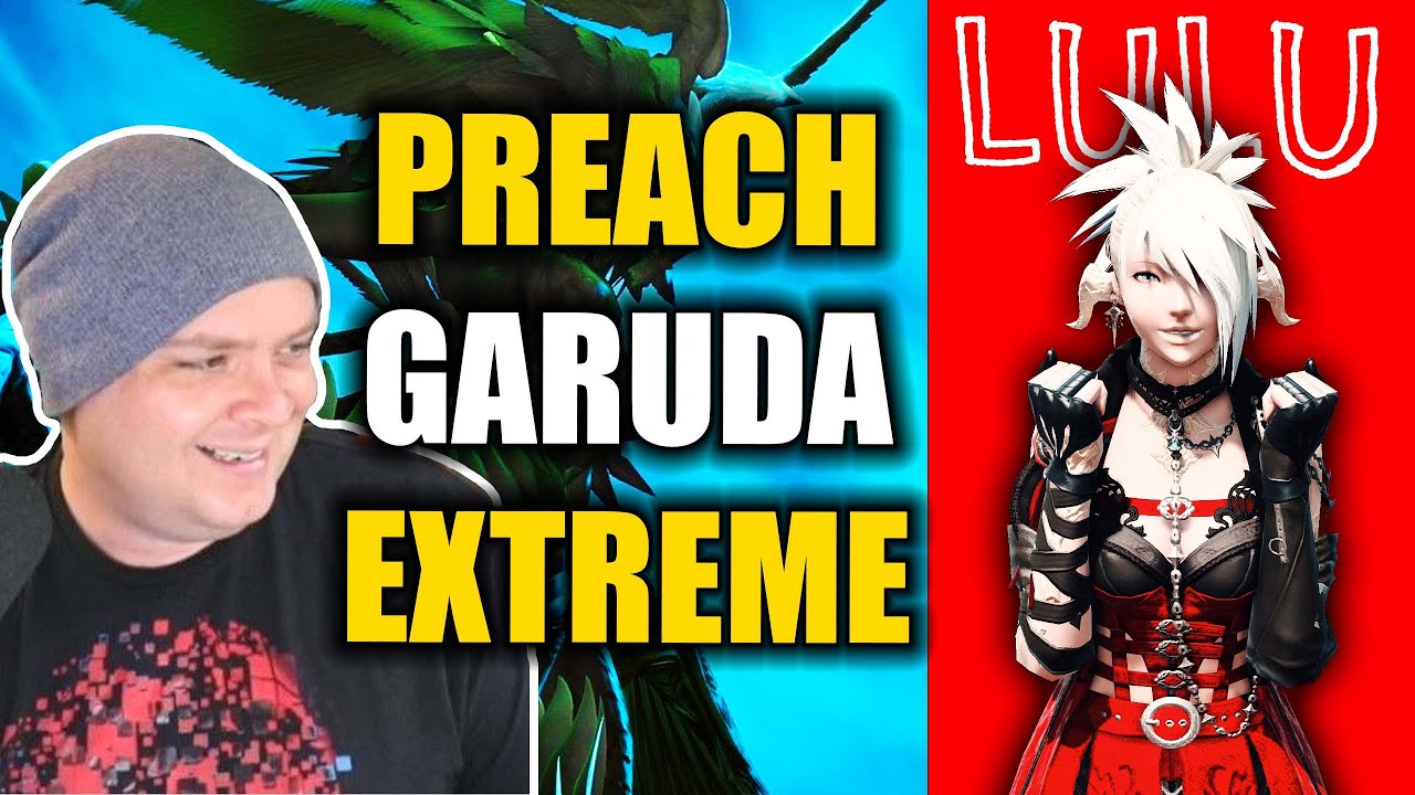 PREACHLFW Defeats Garuda EXTREME | LuLu's FFXIV Streamer Highlights ...